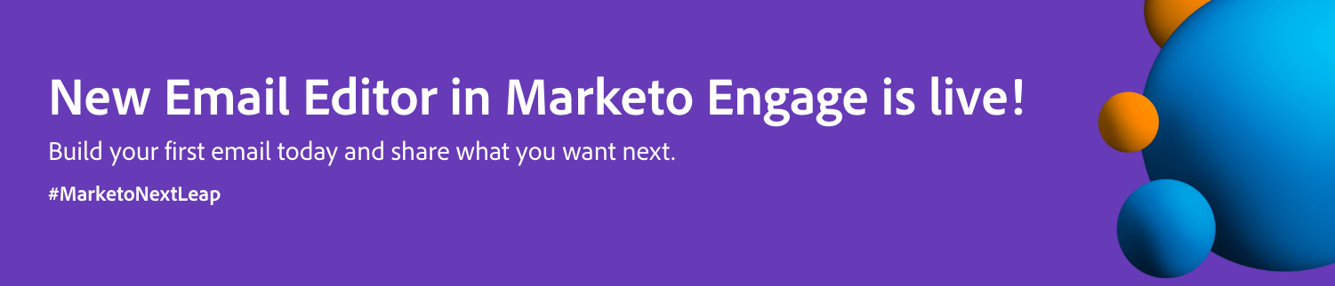 [More Updates] New Email Editor for Marketo Engage... - Marketing Nation